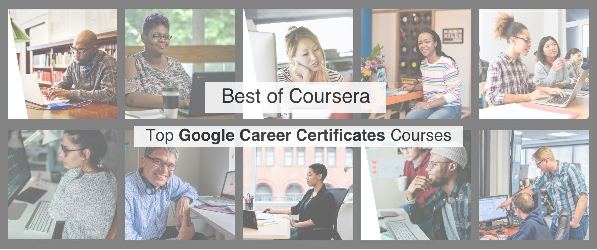 Top 13 Coursera Google Career Certificates courses by Reddit Upvotes ...