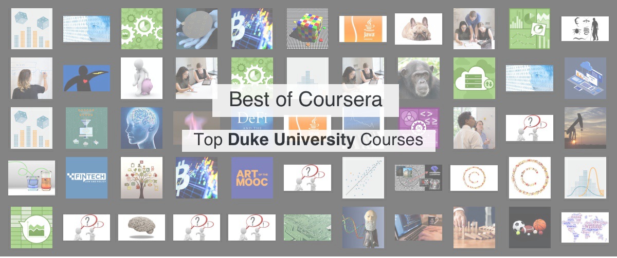 Top 58 Coursera Duke University courses by Reddit Upvotes | Reddsera