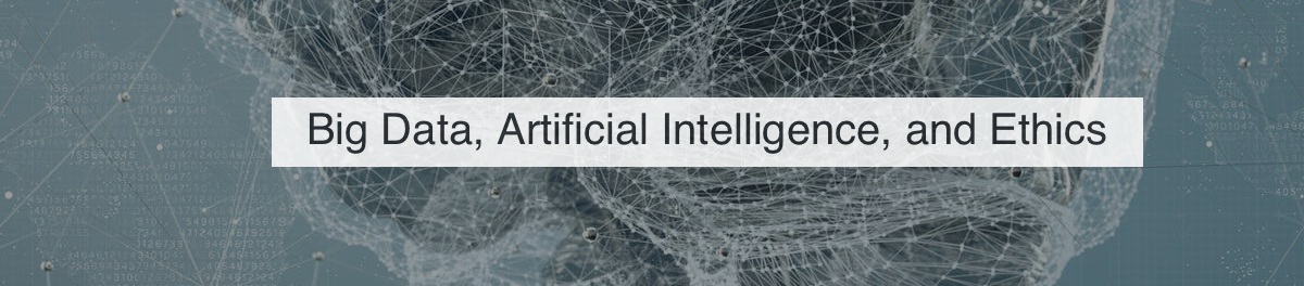 Reddit comments on "Big Data, Artificial Intelligence, and Ethics" Coursera course | Reddsera