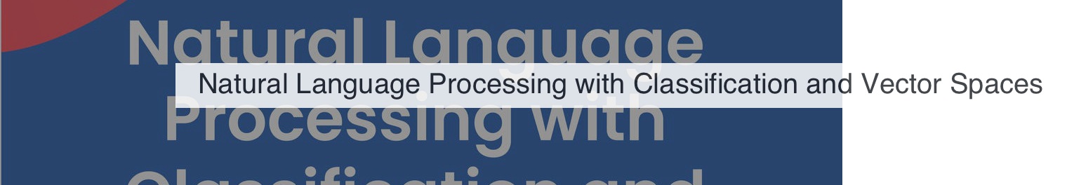 Reddit Comments On Natural Language Processing With Classification And Vector Spaces Coursera