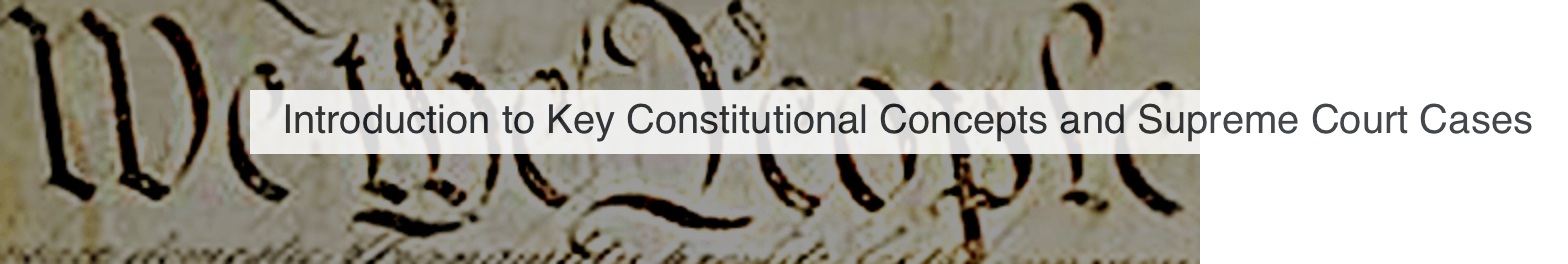 Reddit comments on "Introduction to Key Constitutional Concepts and Supreme Court Cases ...