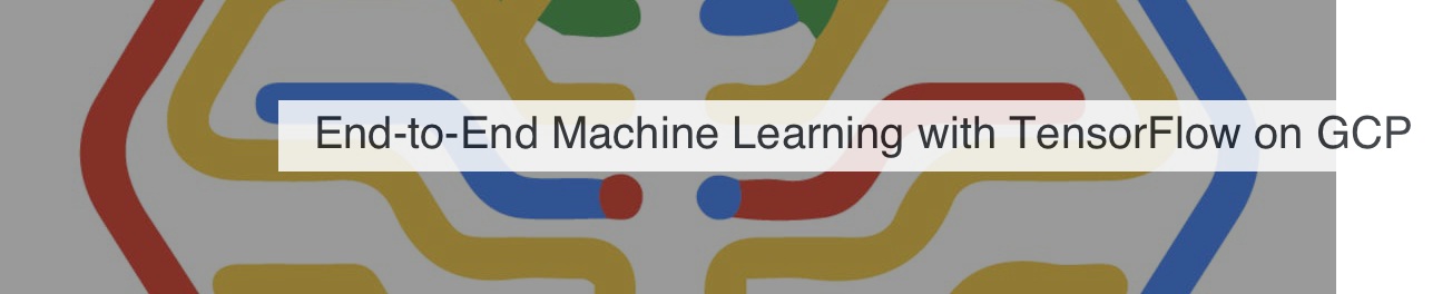 Reddit comments on "End-to-End Machine Learning with TensorFlow on GCP" Coursera course | Reddsera