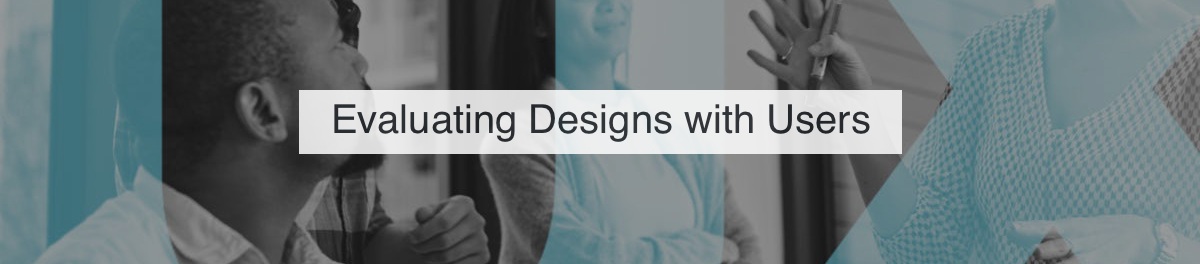 Reddit comments on "Evaluating Designs with Users" Coursera course | Reddsera
