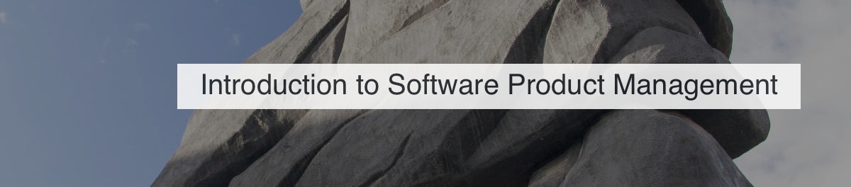 Reddit comments on "Introduction to Software Product Management" Coursera course | Reddsera