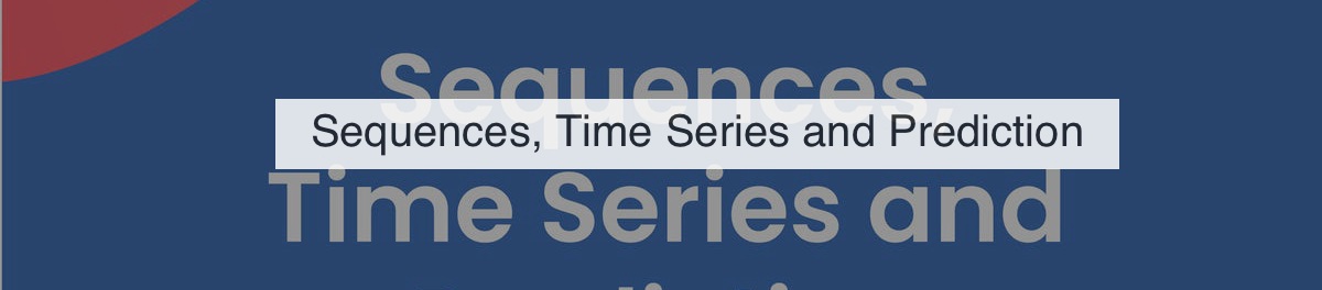 Reddit comments on "Sequences, Time Series and Prediction" Coursera ...