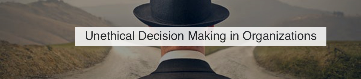 Reddit comments on "Unethical Decision Making in Organizations ...